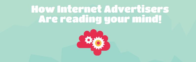 How internet advertisers are reading your mind! - DigitalAdBlog
