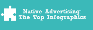 Native Advertising: The Top Infographics - DigitalAdBlog