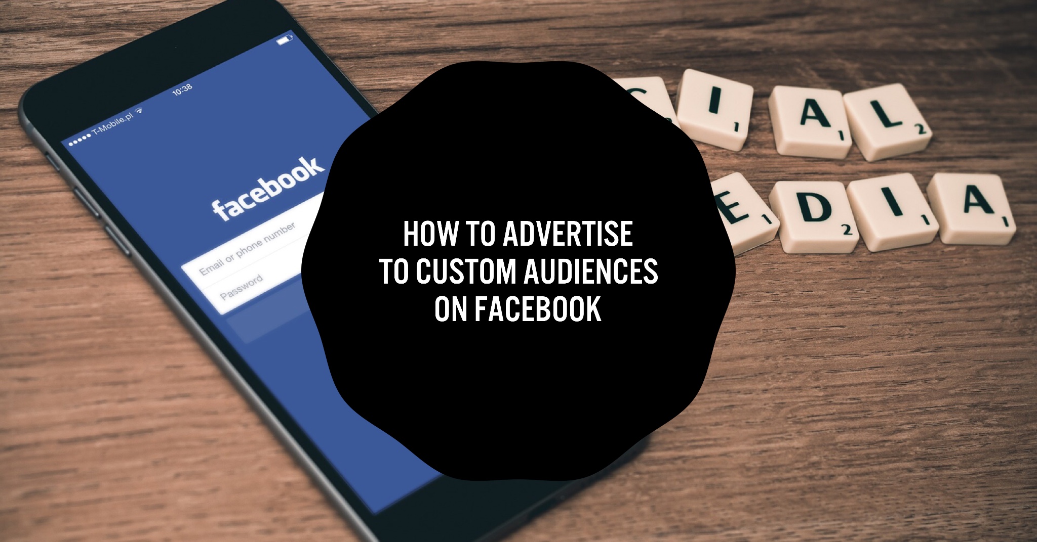 How to Advertise to Custom Audiences on Facebook - DigitalAdBlog