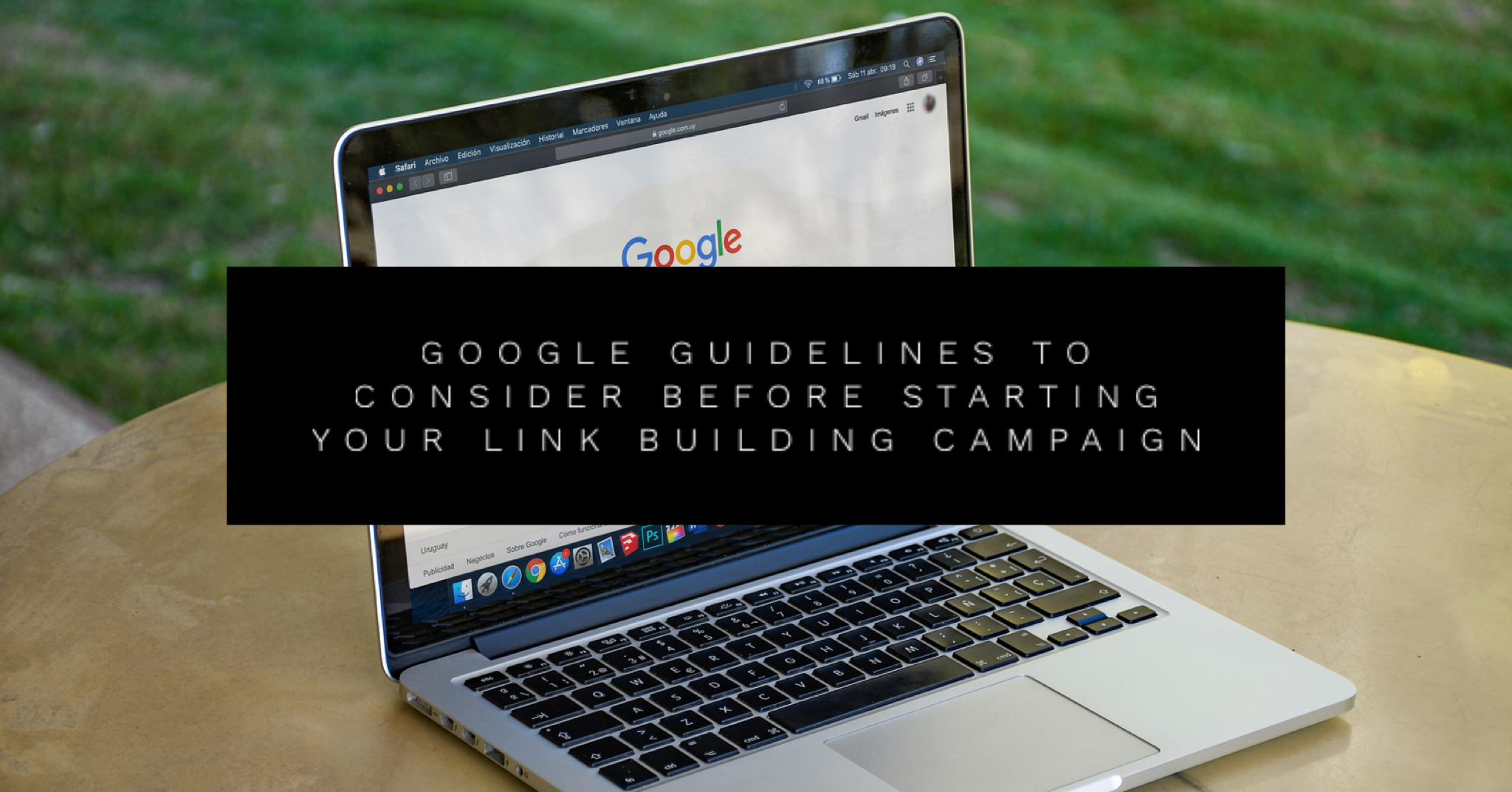 Google Guidelines to Consider Before Starting Your Link Building Campaign