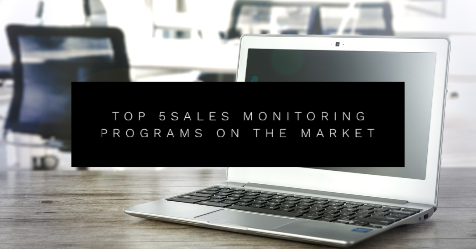 Top 5 Sales Monitoring Programs on the Market - DigitalAdBlog