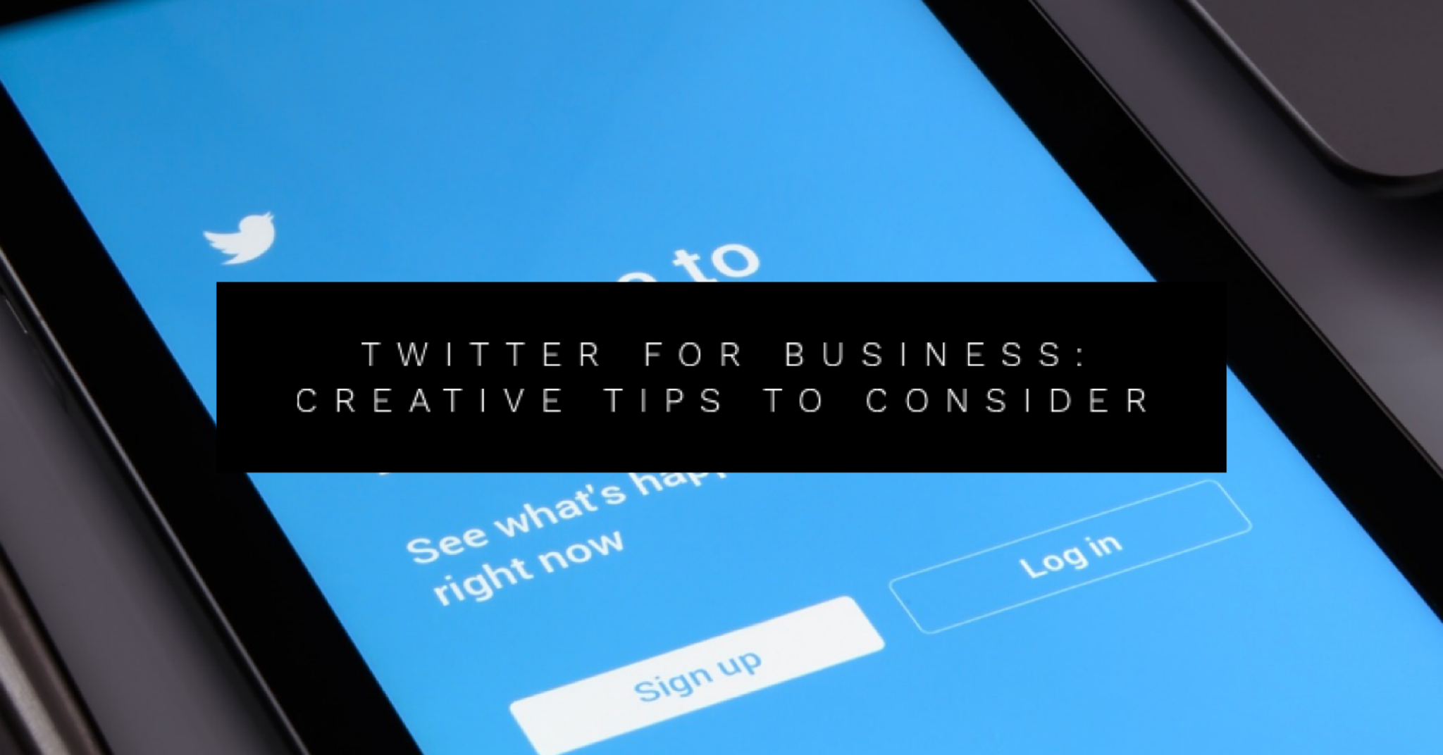 Twitter for Business: Creative Tips to Consider - DigitalAdBlog